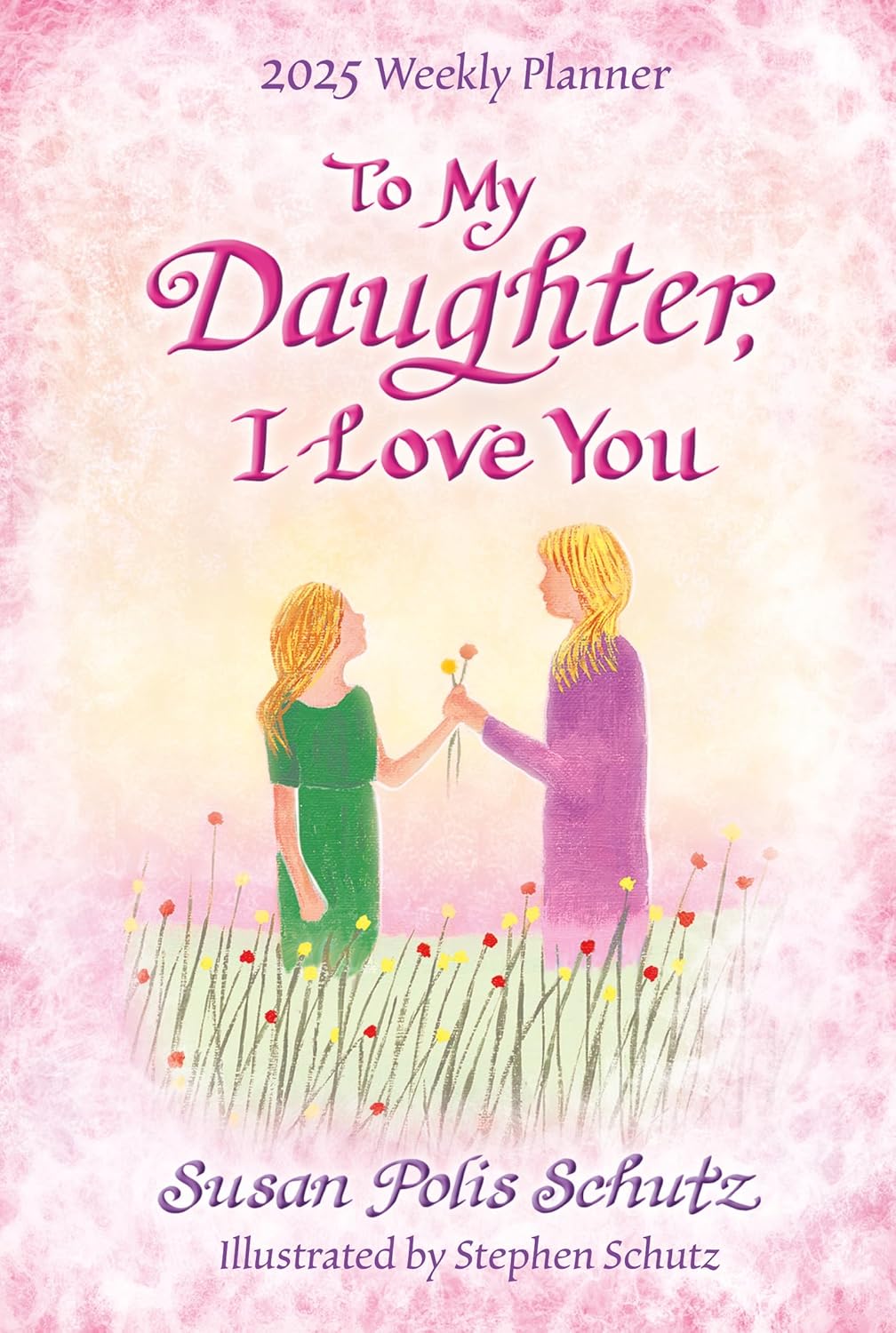 To My Daughter I Love You Weekly Planner 2025– Shop Inc